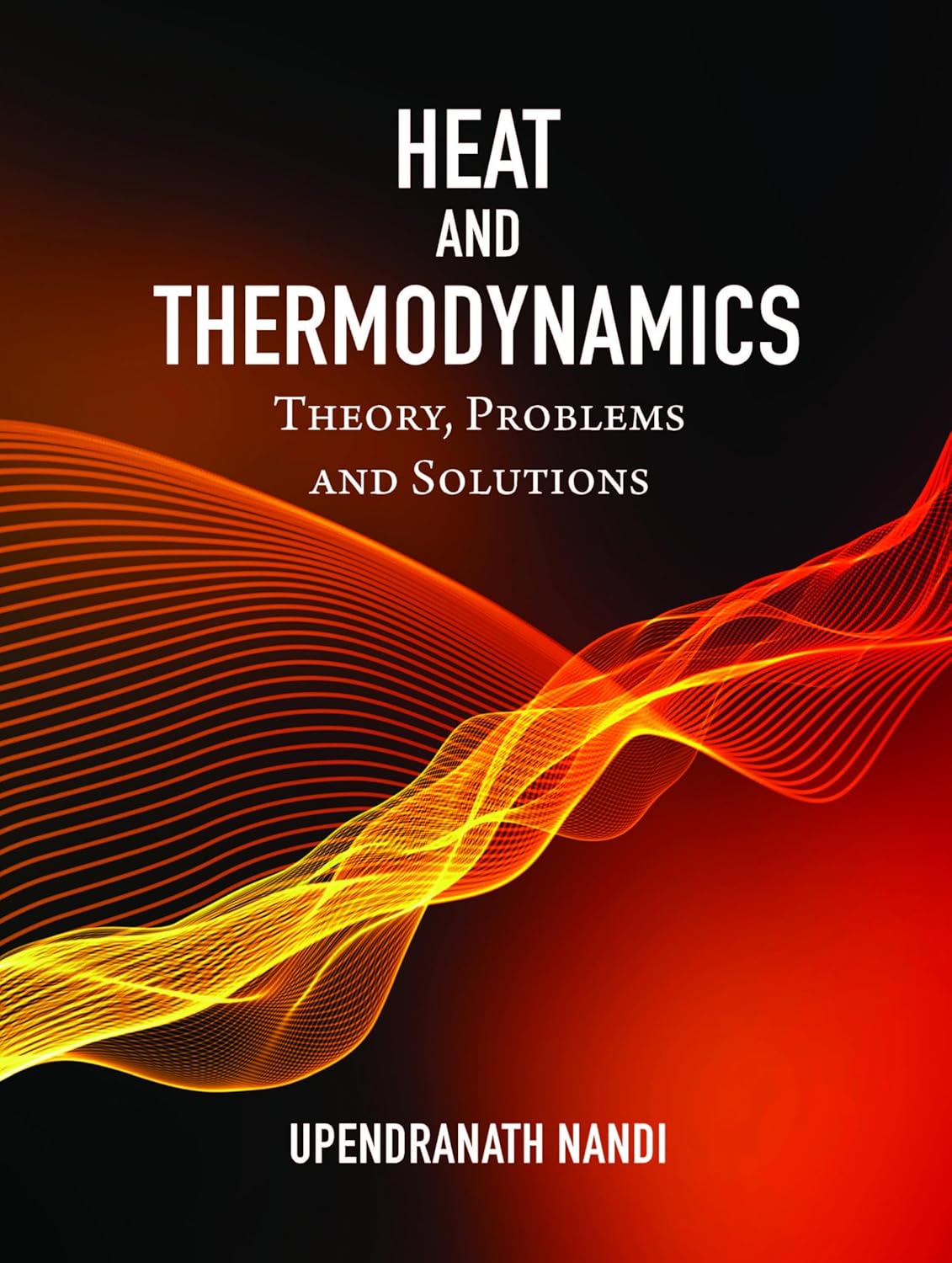 Buy Heat and Thermodynamics: Theory, Problems and Solutions Book Online ...