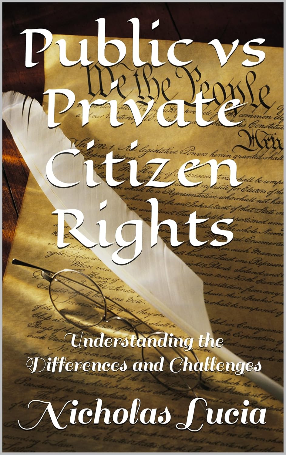 Amazon.com: Public vs Private Citizen Rights: Understanding the ...