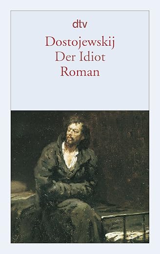 Der Idiot: Roman : Dostojewski, Fjodor M., Luther, Arthur: Amazon.de ...