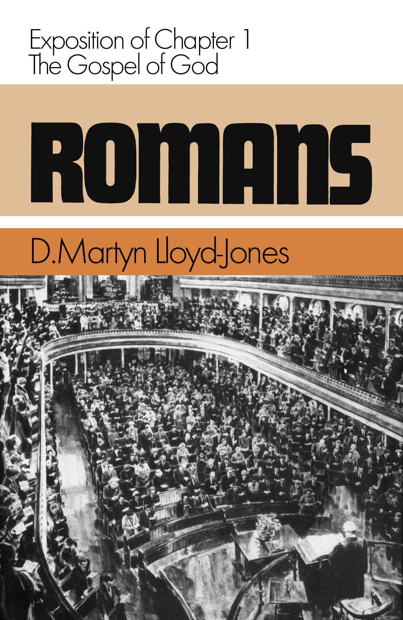 Romans (Romans Series) Vol 1: Exposition of Chapter 1 - The Gospel of ...