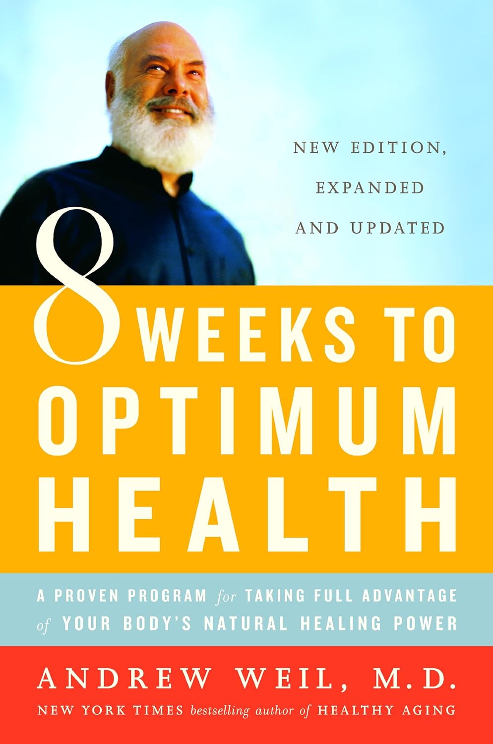 8 Weeks to Optimum Health: A Proven Program for Taking Full Advantage ...