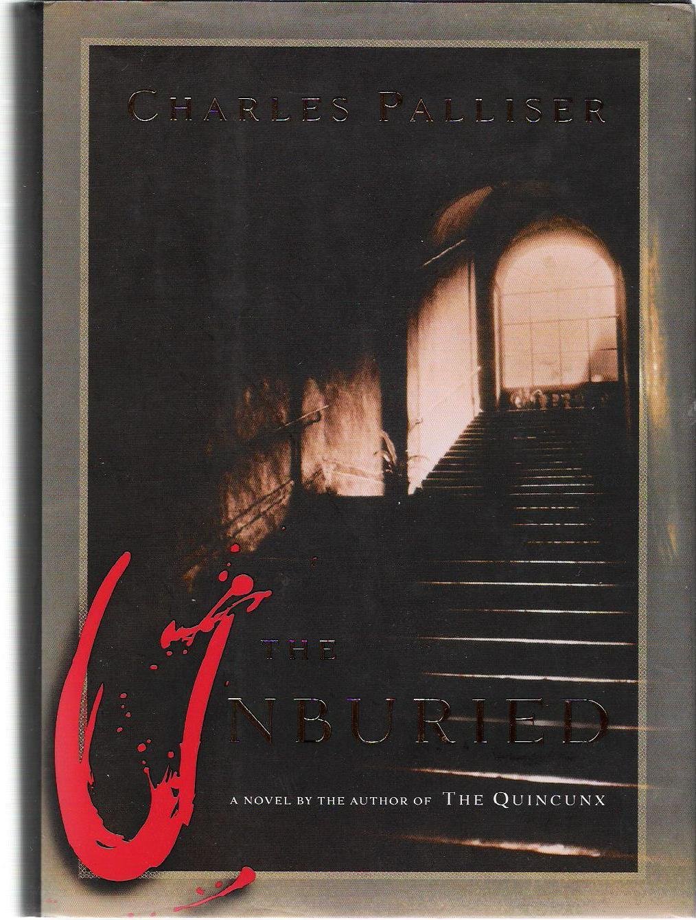 Amazon.com: The Unburied: 9780374280352: Palliser, Charles: Books
