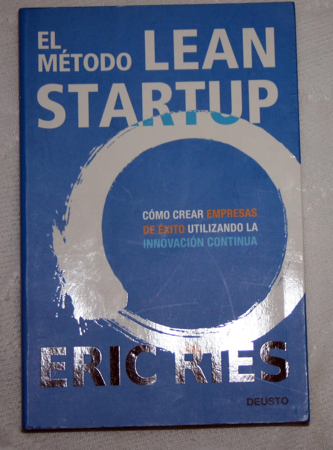 El método Lean Startup: Cómo crear empresas de éxito utilizando la innovación continua | En EPUB ...