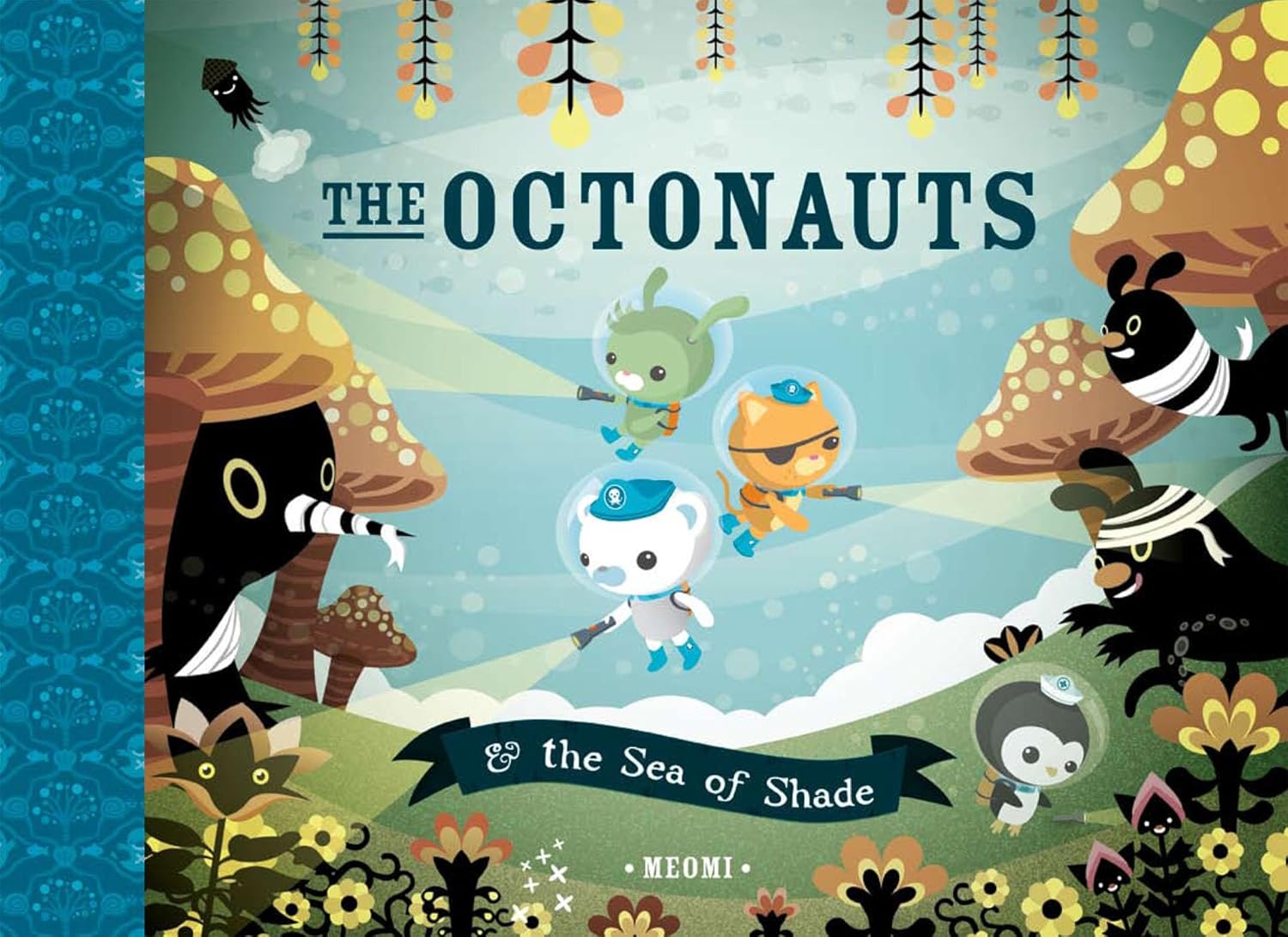 The Octonauts & the Sea of Shade: Meomi: 9781597020107: Amazon.com: Books