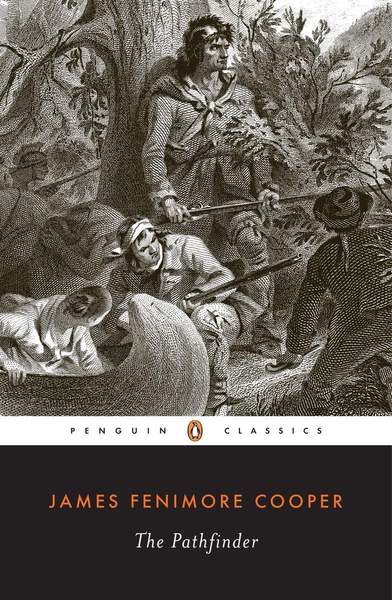 The Pathfinder: Or The Inland Sea (Leatherstocking Tale): Cooper, James ...