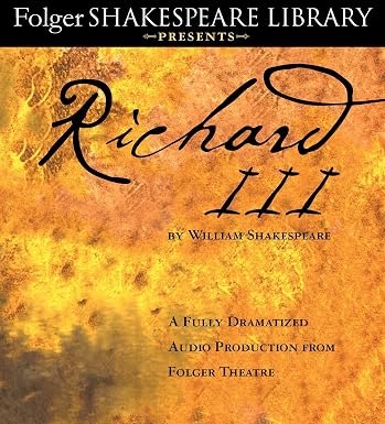 Richard III: A Fully-Dramatized Audio Production From Folger Theatre ...