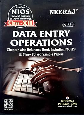 NIOS DATA ENTRY OPERATIONS 336 CLASS 12 Guide Book and Chapter wise Reference Book with MANY ...