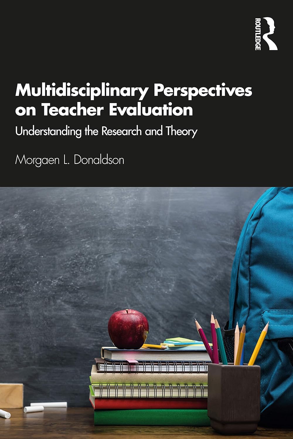 Multidisciplinary Perspectives on Teacher Evaluation: Donaldson, Morgaen: 9780367149468: Amazon ...