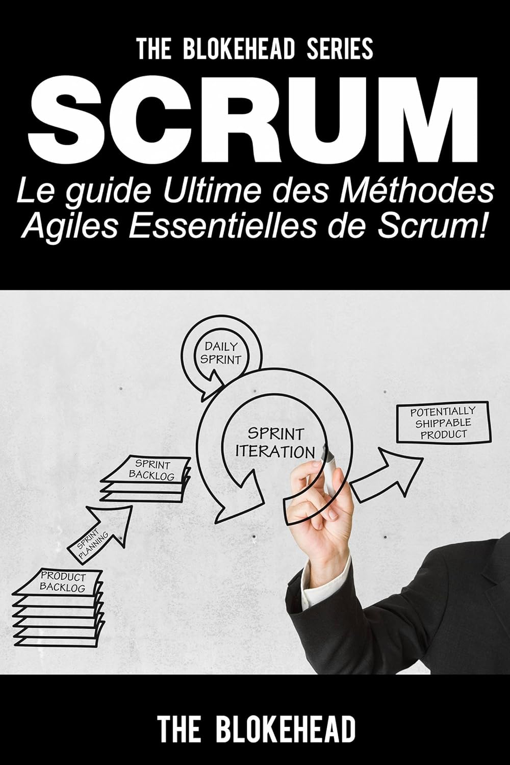 Amazon.com: Scrum - Le Guide Ultime des Méthodes Agiles Essentielles de ...