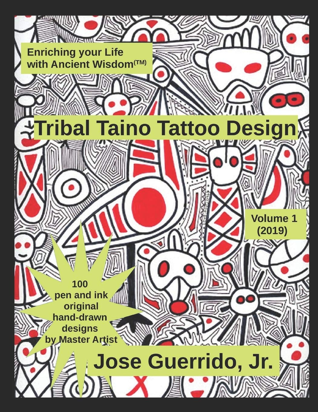 Tribal Taino Tattoo Design Vol.1 (2019): Enhancing your Life with ...