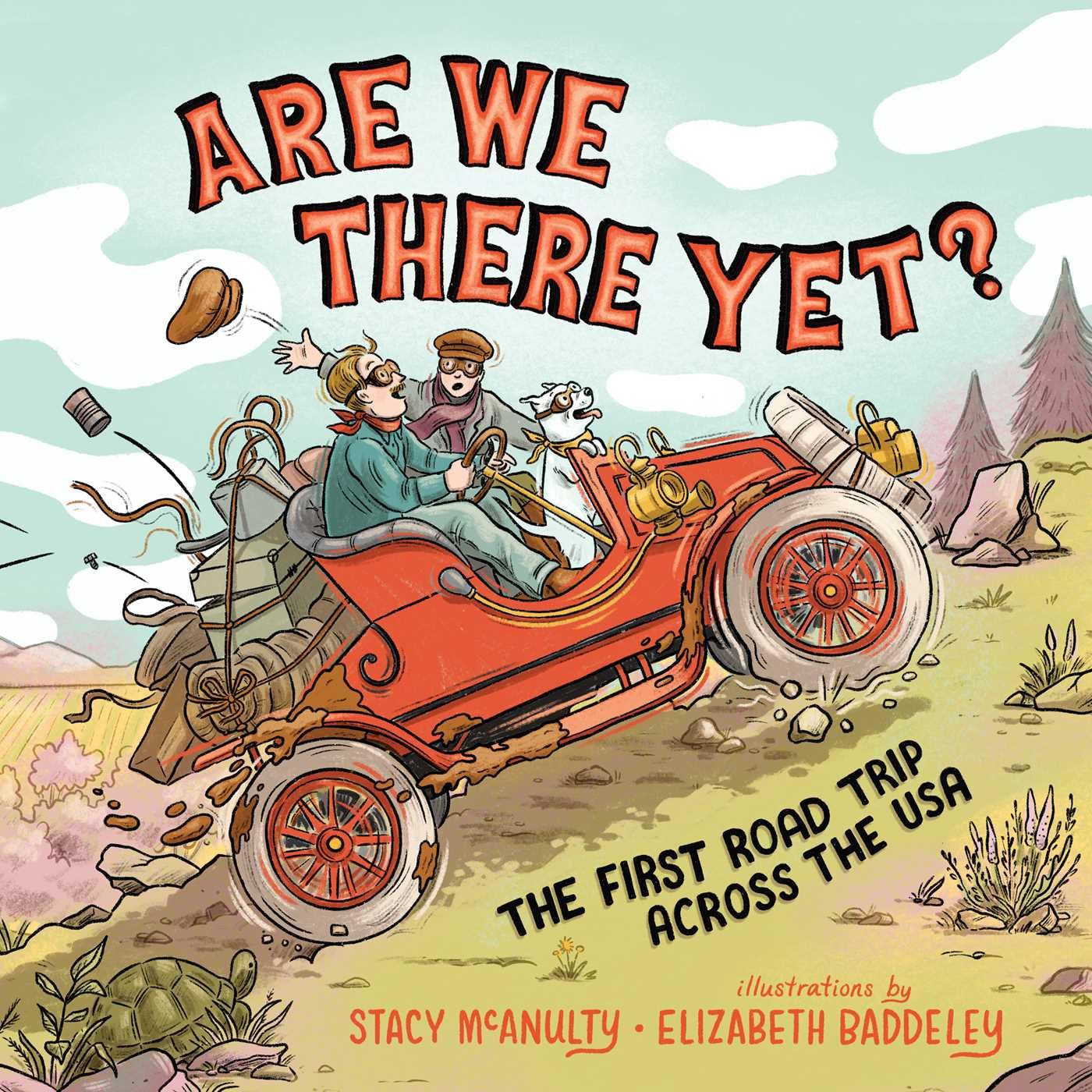 Are We There Yet?: The First Road Trip Across the USA: McAnulty, Stacy ...