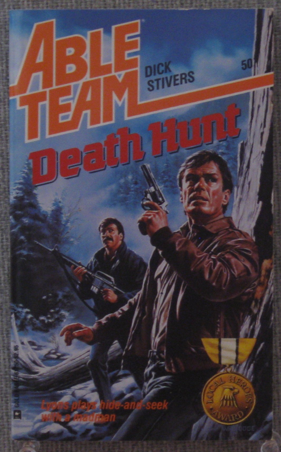 Death Hunt: Able Team: Dick Stivers: 9780373612505: Amazon.com: Books