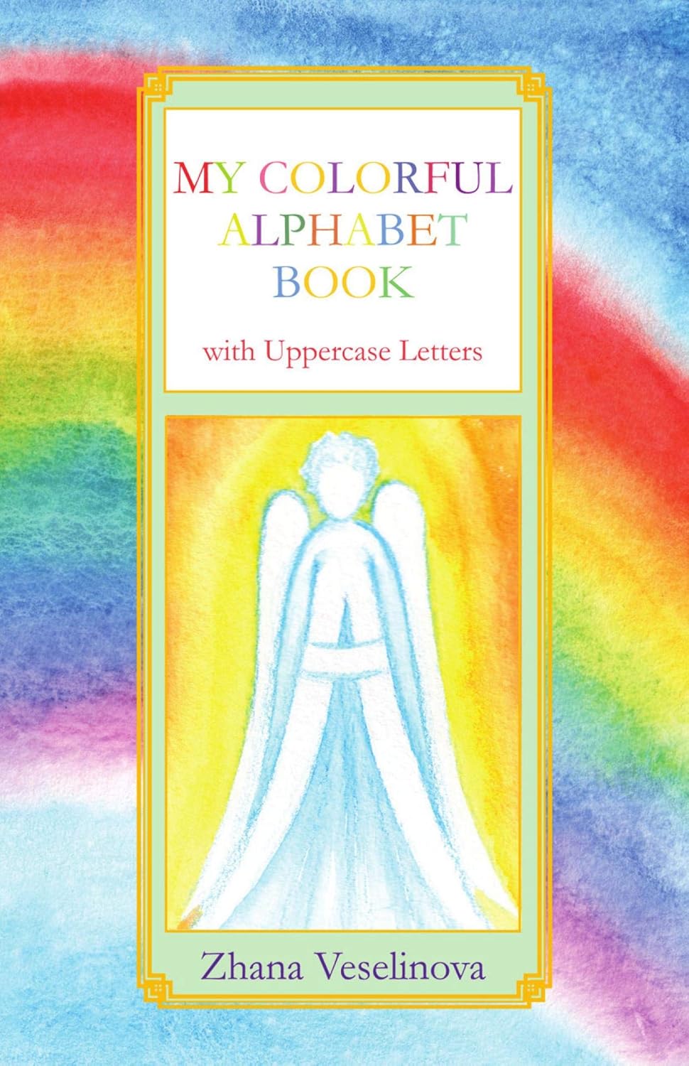 My Colorful Alphabet Book: with Uppercase Letters eBook : Veselinova ...