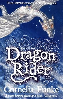 Dragon Rider: Cornelia Funke: 9781905294022: Amazon.com: Books