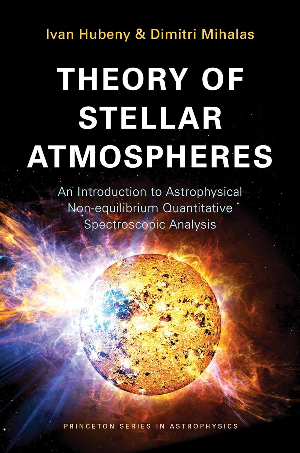 Theory of Stellar Atmospheres: An Introduction to Astrophysical Non ...