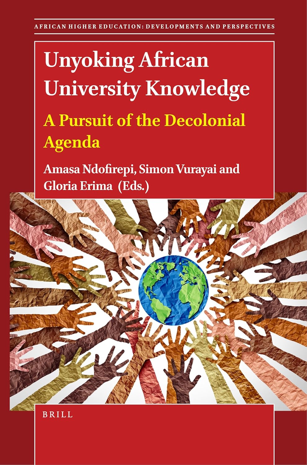 Unyoking African University Knowledge: A Pursuit of the Decolonial ...