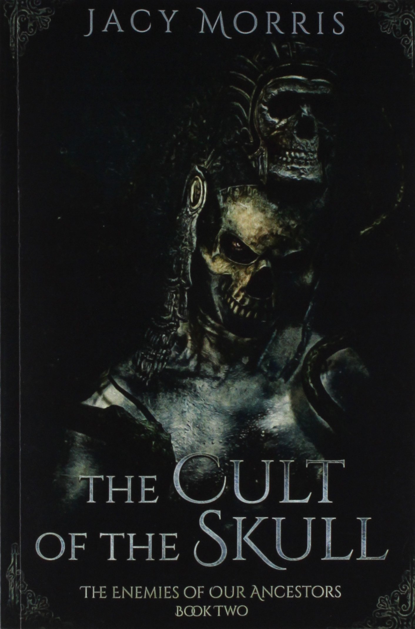 The Cult of the Skull: The Enemies of Our Ancestors: Book Two: Morris ...