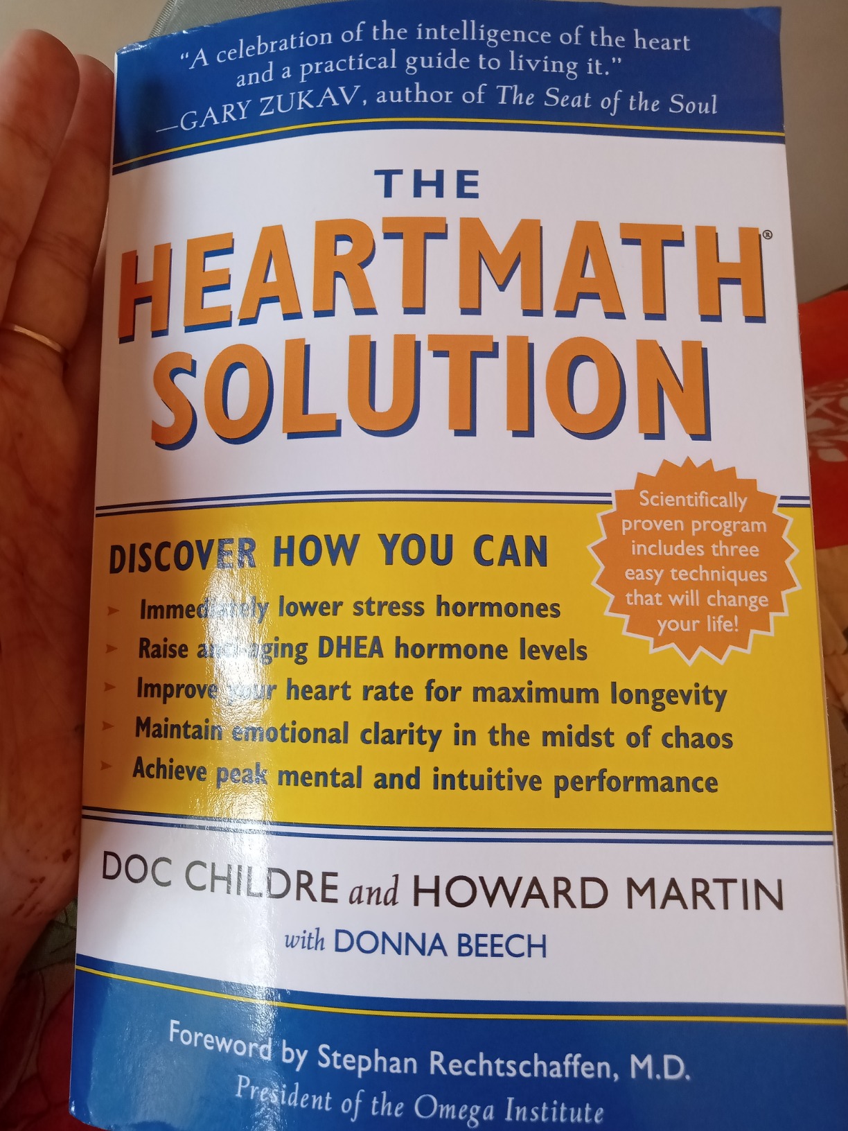 The HeartMath Solution: The Institute of HeartMath's Revolutionary Program for Engaging the ...