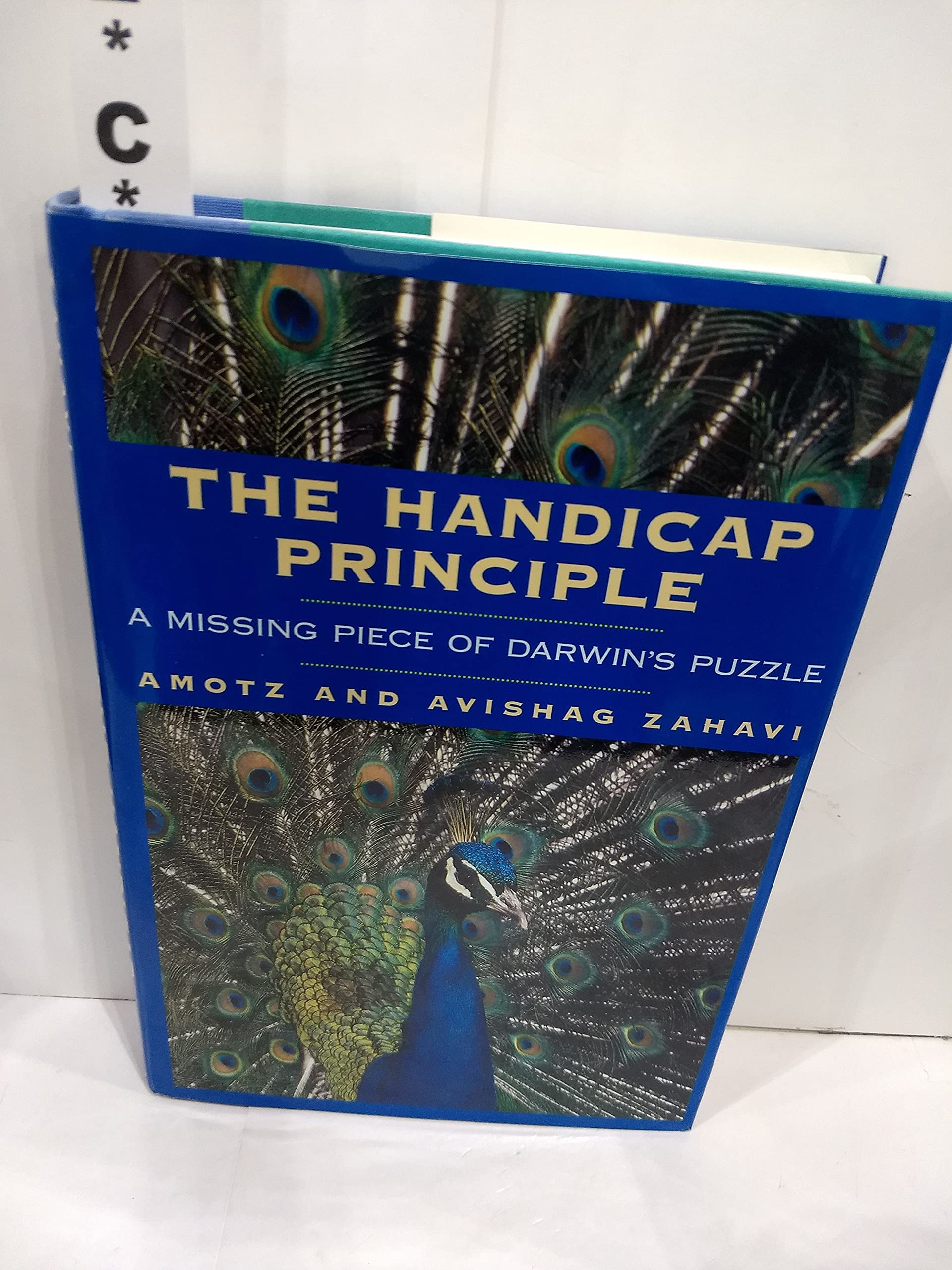 The Handicap Principle: A Missing Piece of Darwin's Puzzle: Zahavi ...