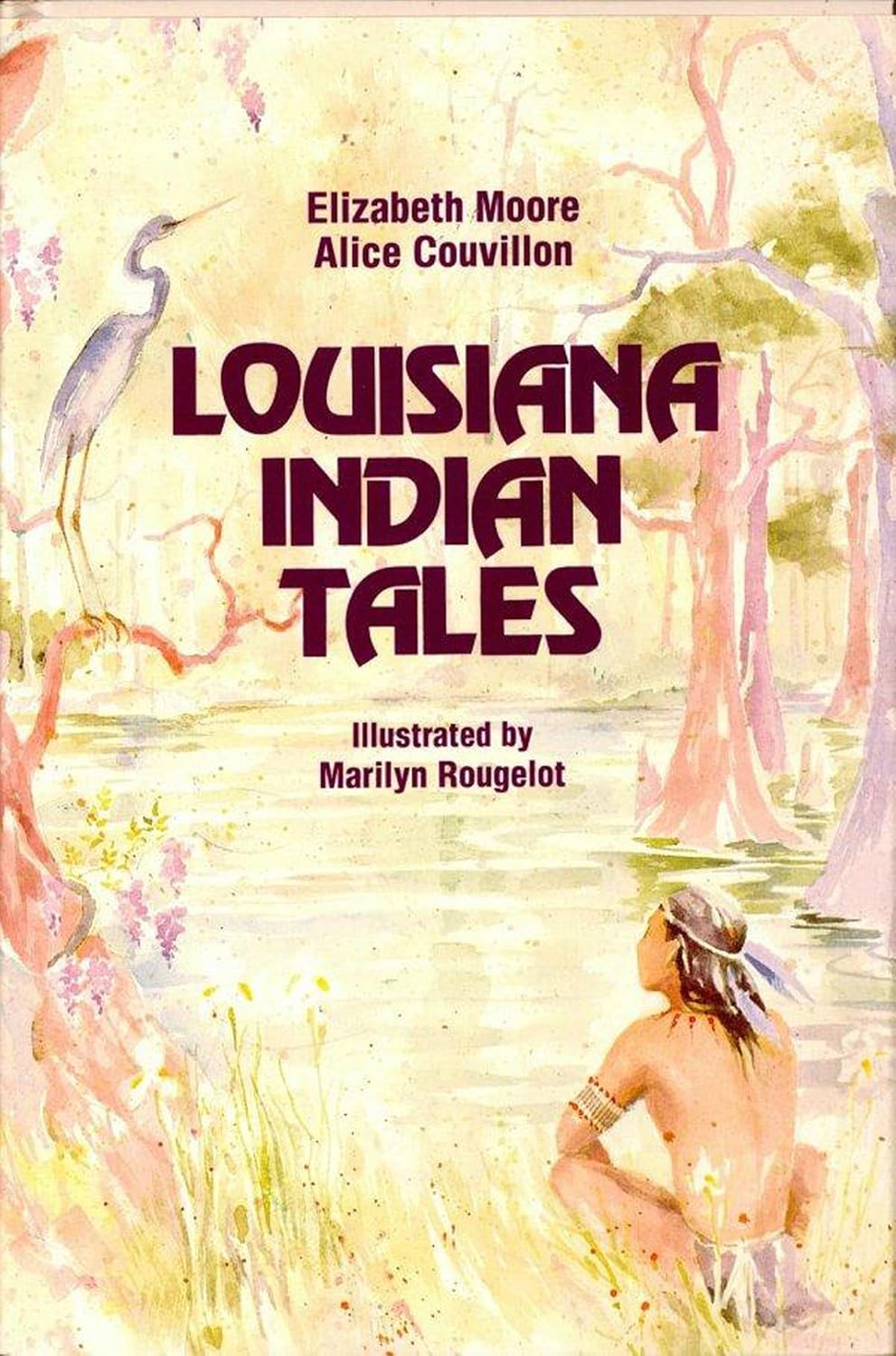 Amazon.com: Louisiana Indian Tales eBook : Couvillon, Alice Wilbert ...