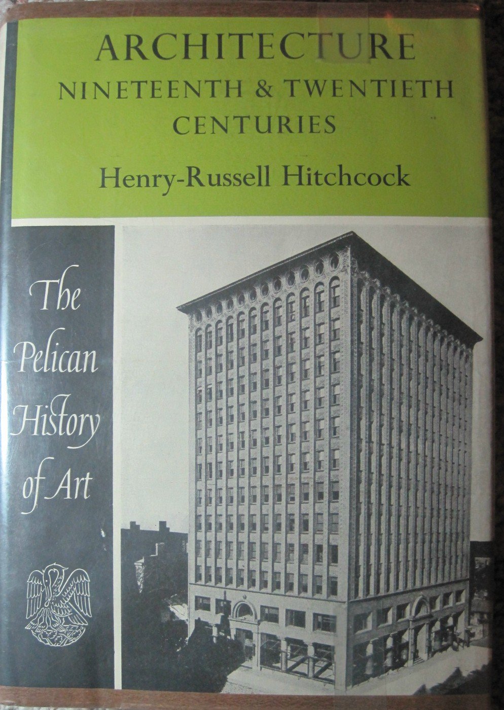 Architecture: Nineteenth and twentieth centuries (The Pelican history ...
