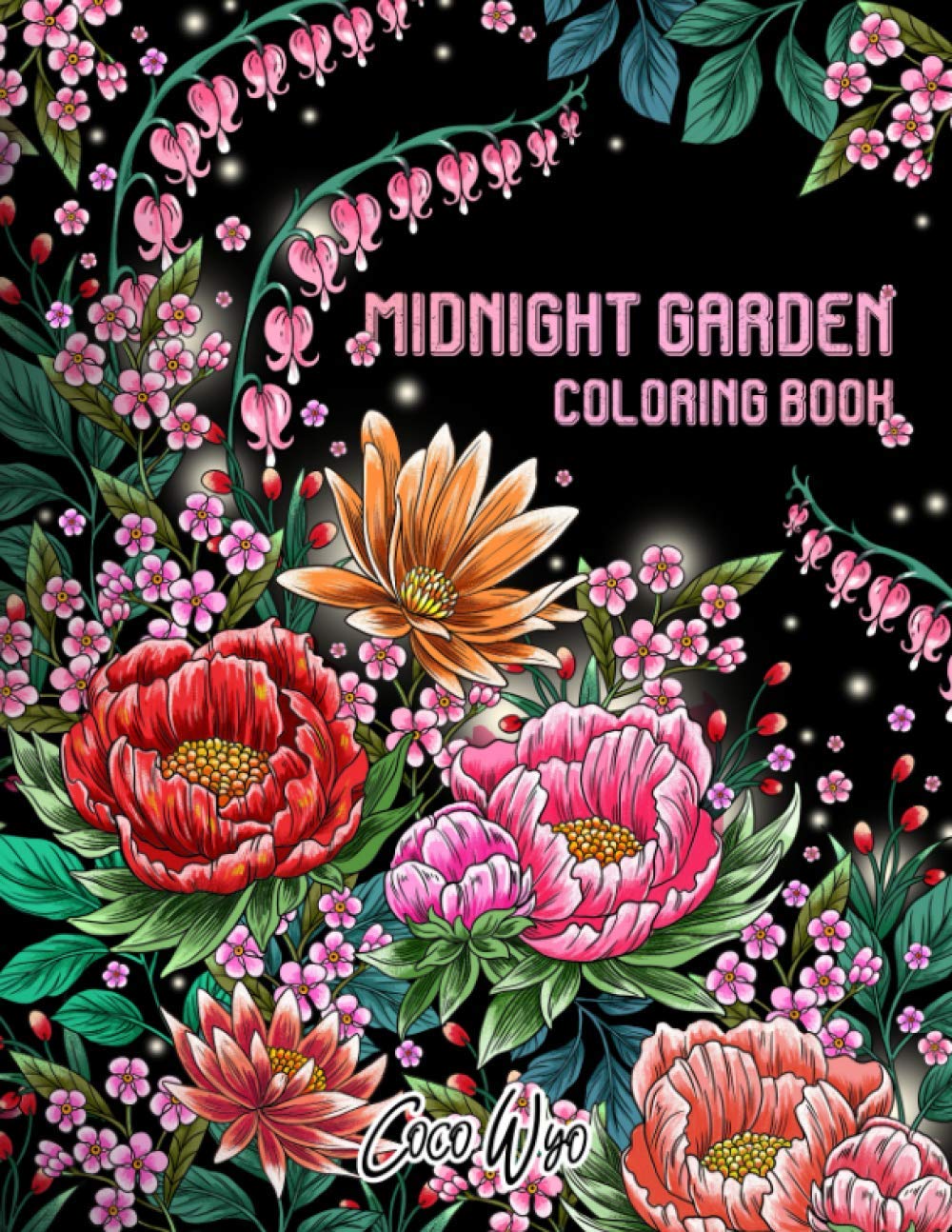 Midnight Garden Coloring Book: Beautiful Flowers and Floral Designs In ...