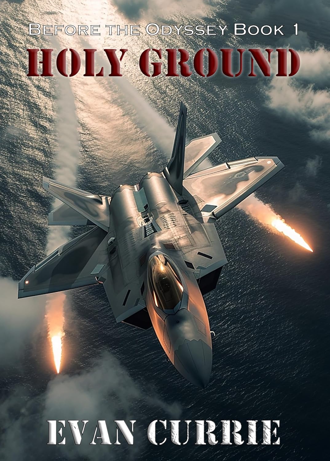 Holy Ground (Before the Odyssey Book 1) eBook : Currie, Evan: Amazon.co ...