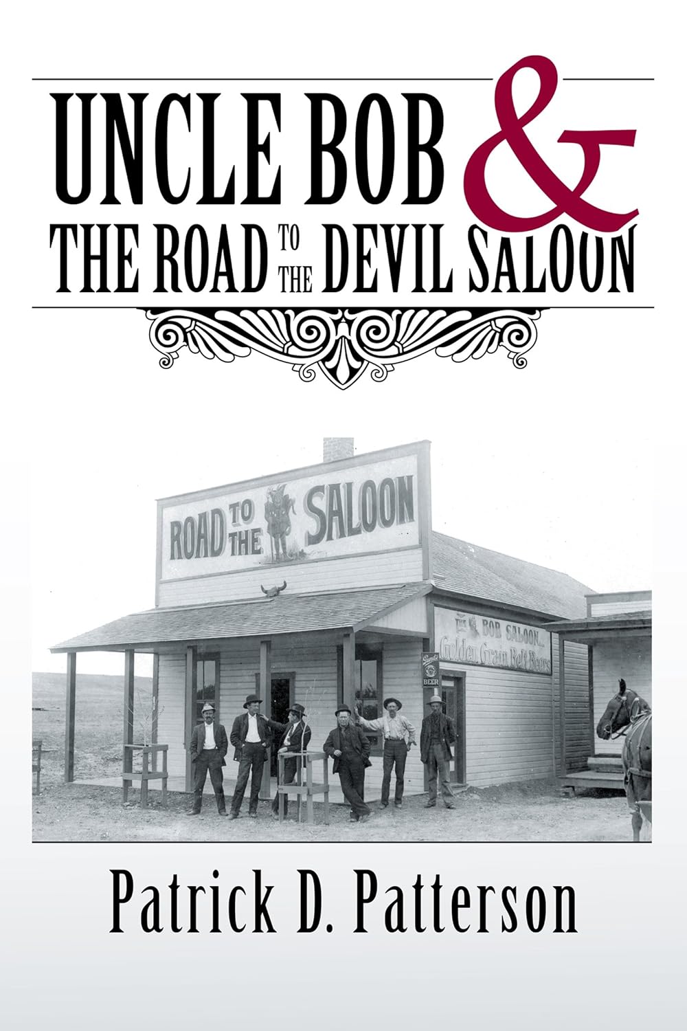 Amazon.com: Uncle Bob & the Road to the Devil Saloon eBook : Patterson ...