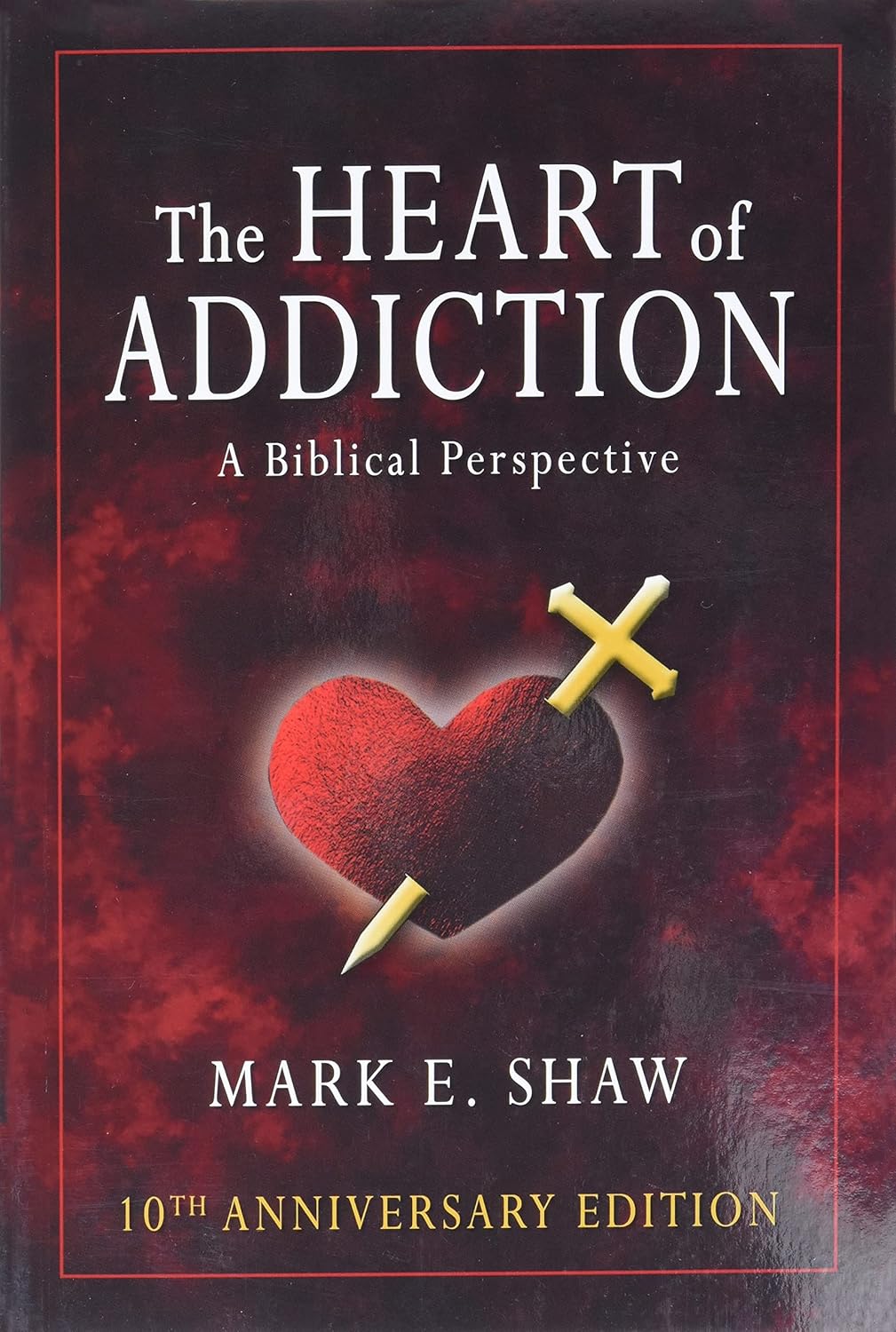 HEART OF ADDICTION: Shaw, Mark E: 9781885904683: Amazon.com: Books