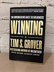 Winning: The Unforgiving Race to Greatness (Tim Grover Winning Series ...