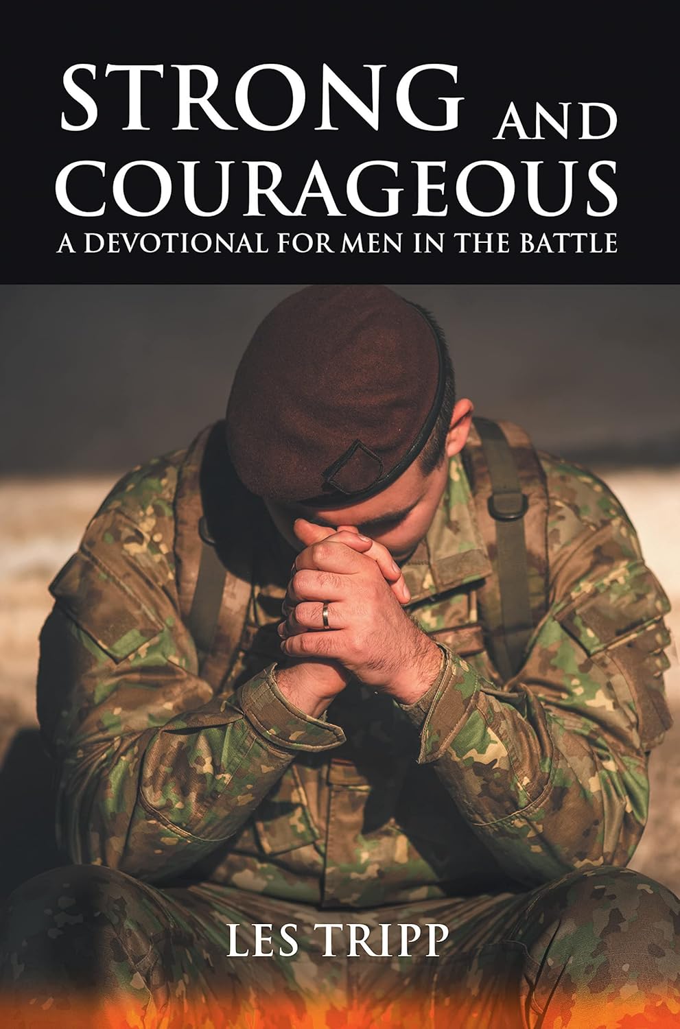 Strong and Courageous: A Devotional for Men in the Battle - Kindle ...