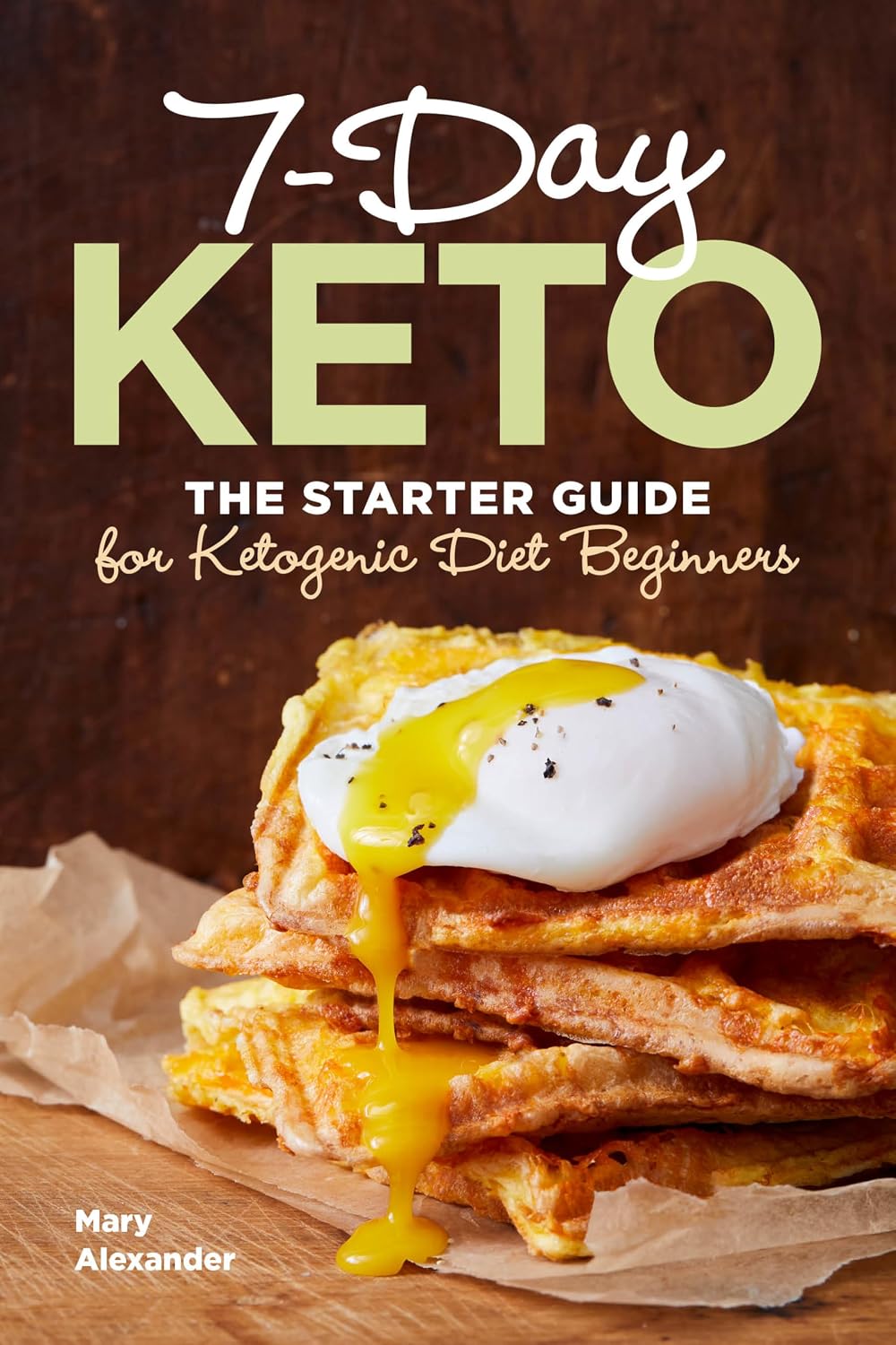 Amazon.com: 7-Day Keto: The Starter Guide for Ketogenic Diet Beginners ...