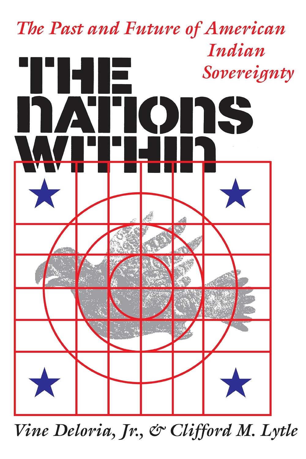The Nations Within: The Past and Future of American Indian Sovereignty ...