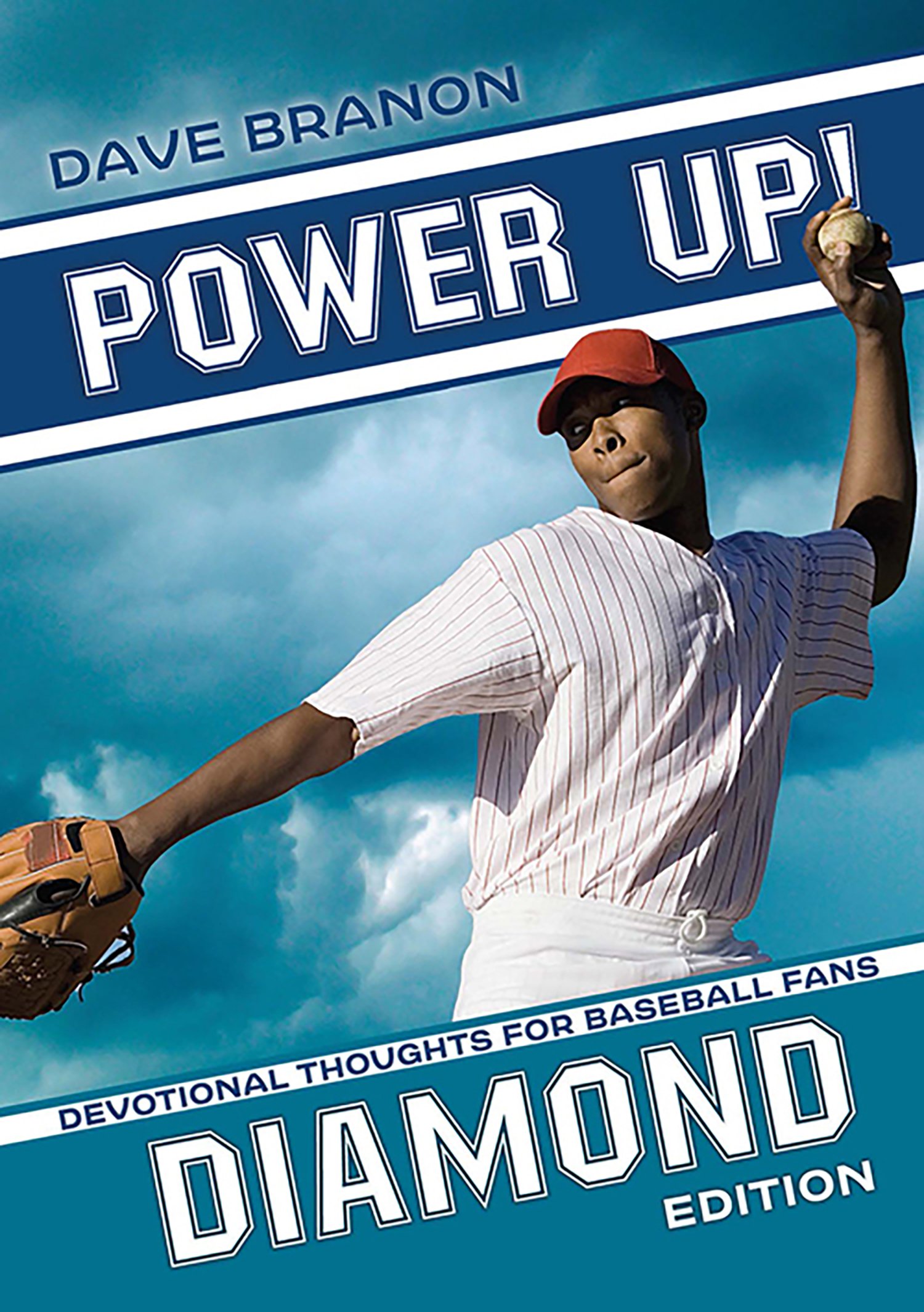 Power Up! Diamond: Devotional Thoughts for Baseball Fans: Branon, Dave ...