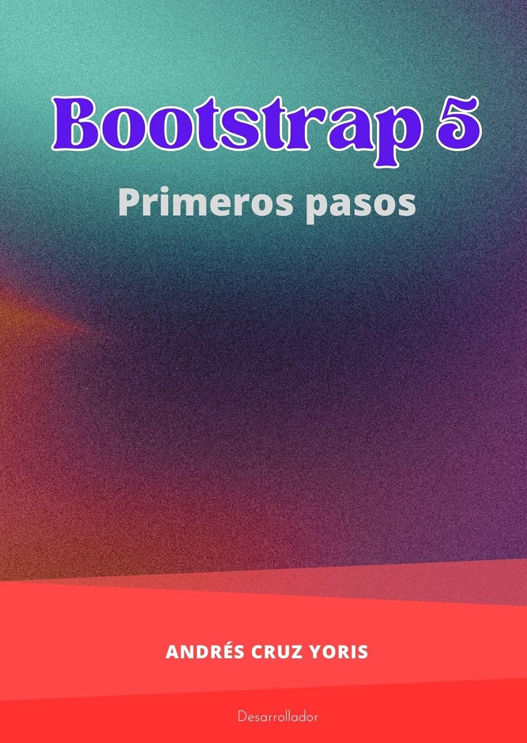 Primeros pasos con Bootstrap 5: Tu guía para iniciar en el desarrollo ...