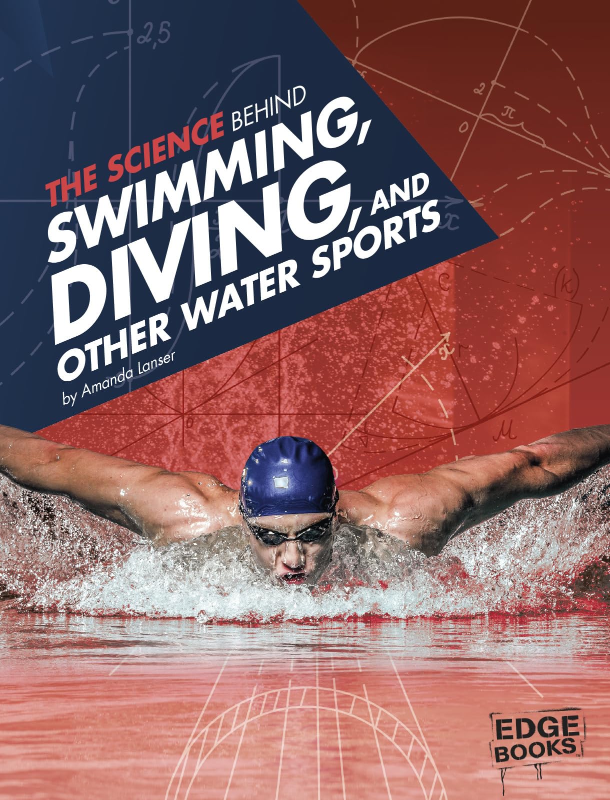 The Science Behind Swimming, Diving, and Other Water Sports (Science of ...