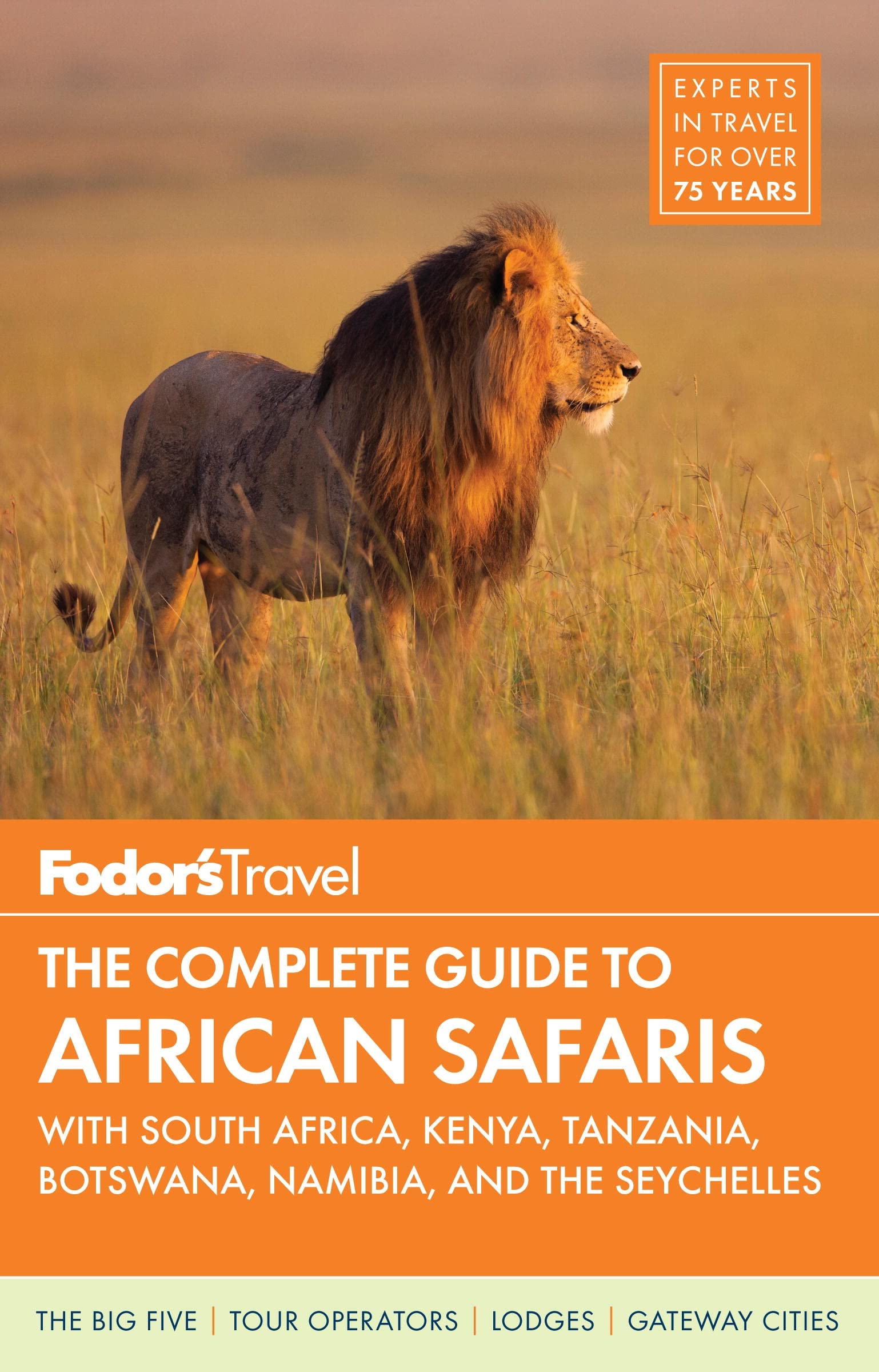 Fodor's The Complete Guide to African Safaris: with South Africa, Kenya ...