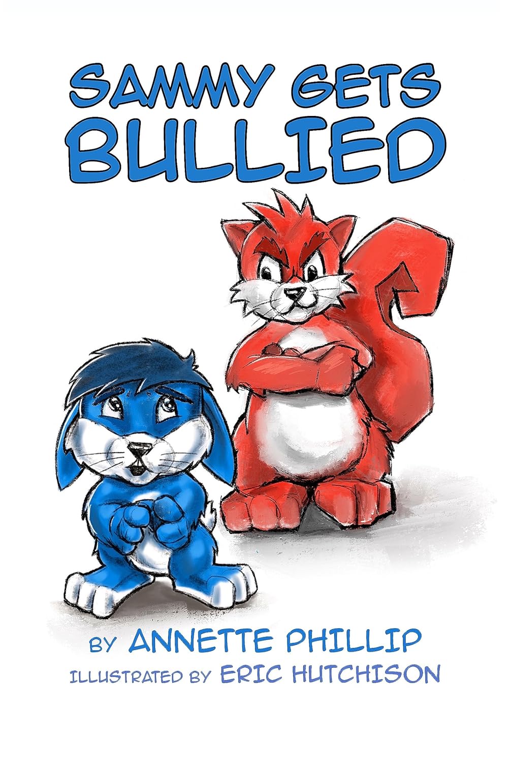 Sammy Gets Bullied (Sammy the Bunny) eBook : Phillip, Annette ...