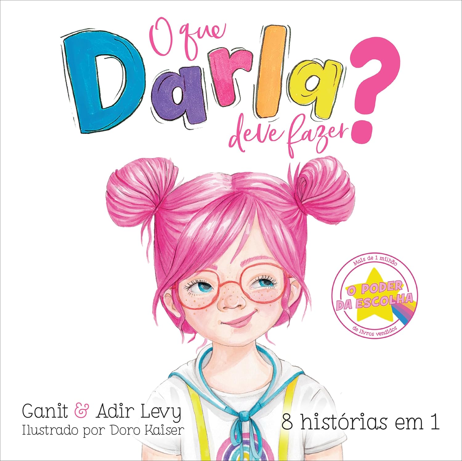 O que Darla deve fazer? (O poder da escolha - Livro 4) : Levy, Adir ...