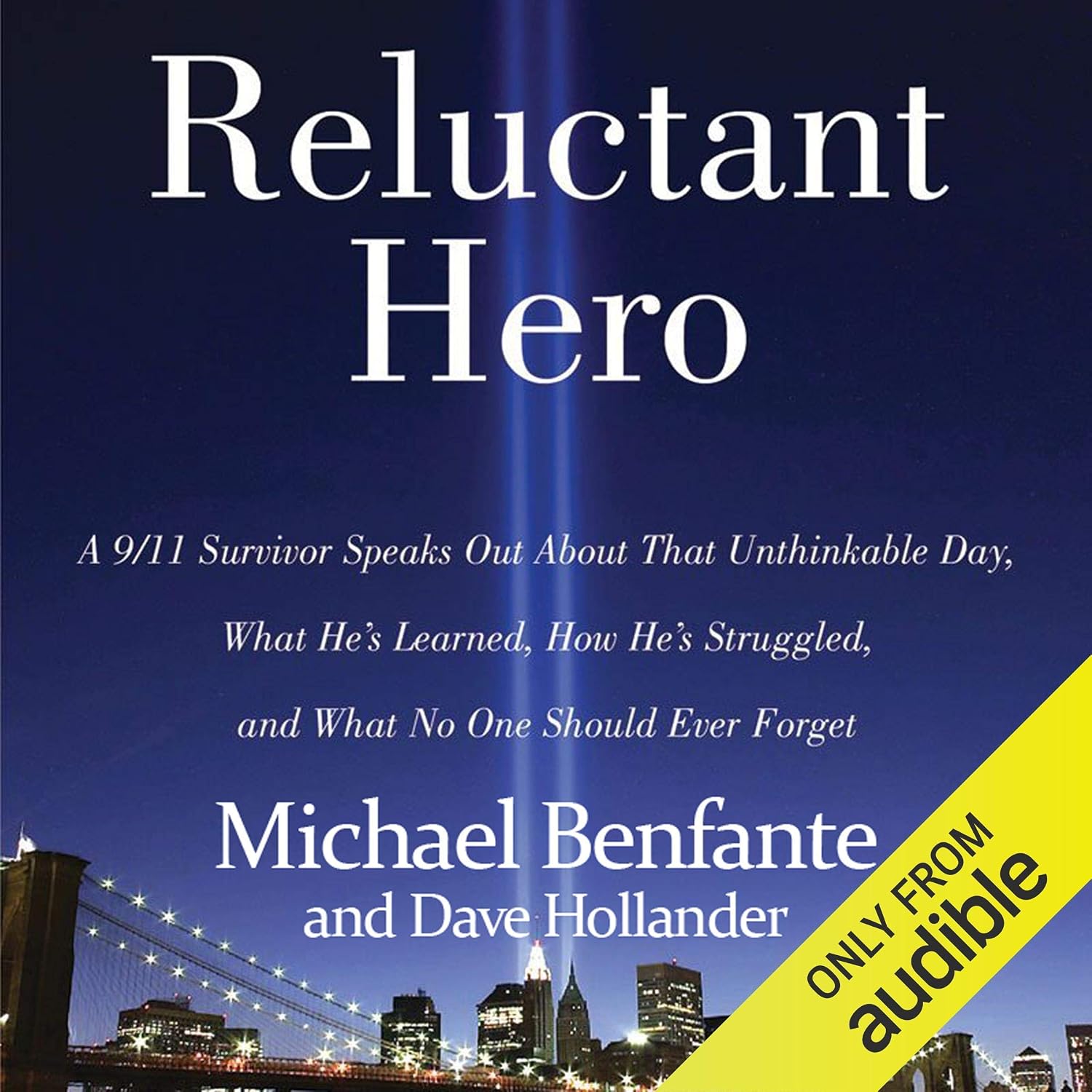 Amazon.com: Reluctant Hero: A 9/11 Hero Speaks Out About What He's ...