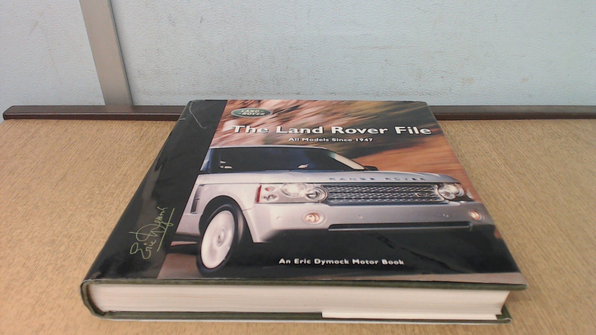 The Land Rover File (Eric Dymock Motor Book): Amazon.co.uk: Dymock ...