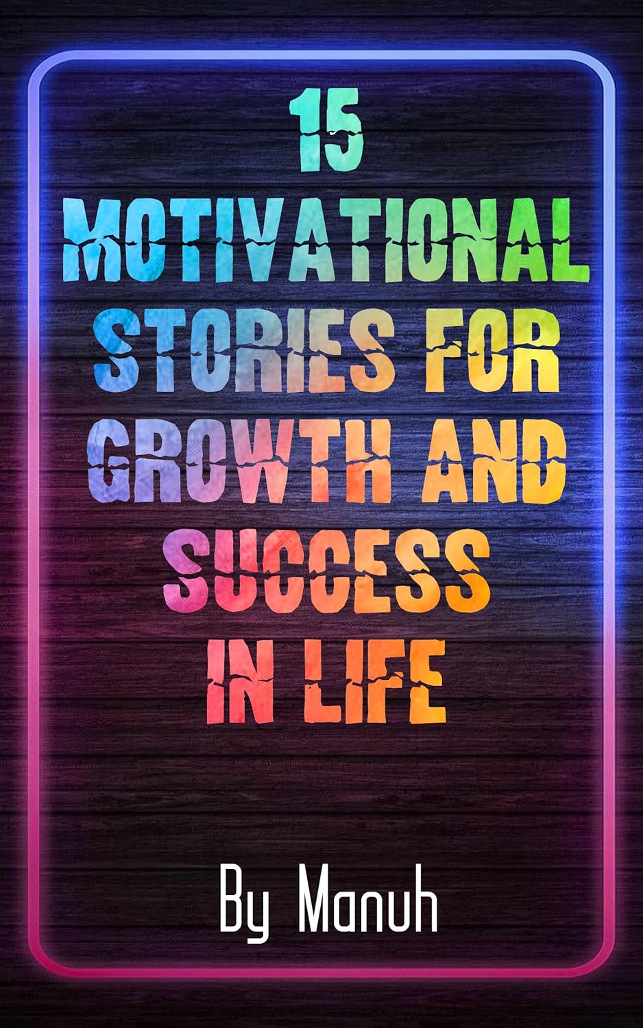 Amazon.com: 15 Motivational Stories for Growth and Success in Life: A ...
