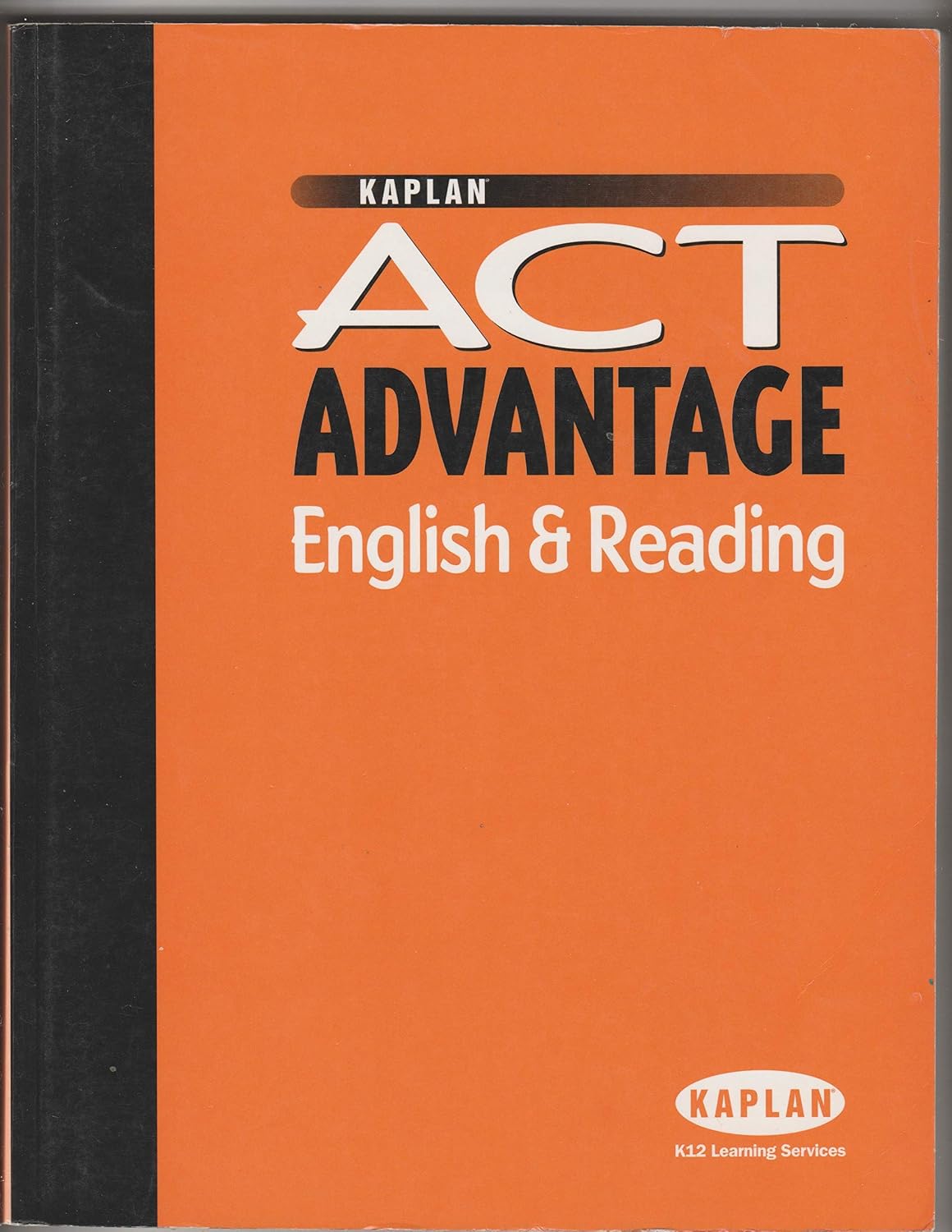 Kaplan ACT Advantage English & Reading (Includes practice tests ...