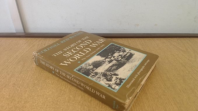 Story of the Second World War;: The Axis strikes (1939-1942): Colonel ...