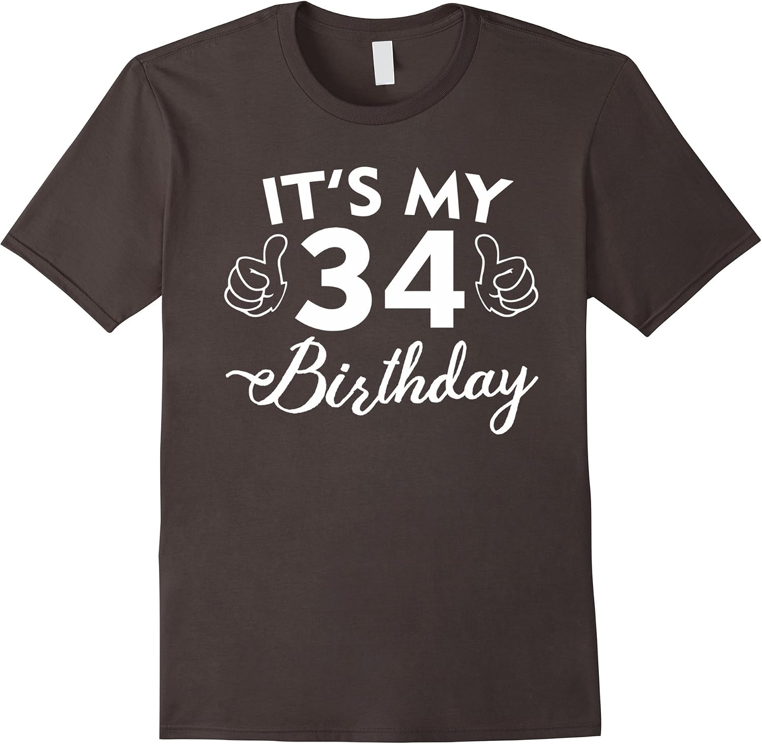 Amazon.com: I'm 34 birthday shirt - Age 34 T Shirt - My Birthday Gift ...