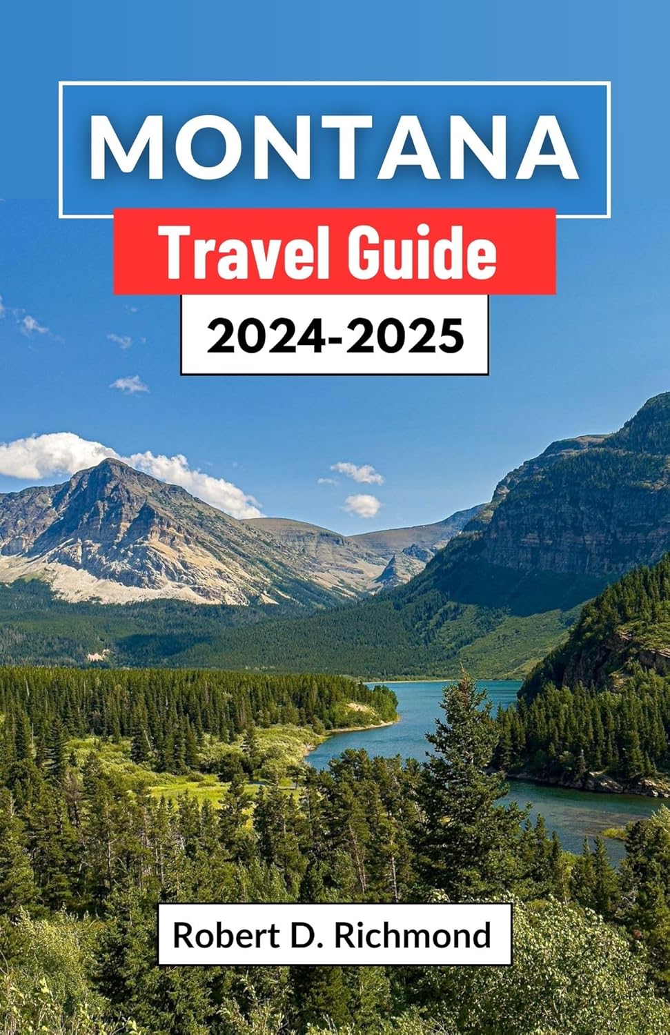 Montana Travel Guide 2024-2025: A Journey through America's Last ...