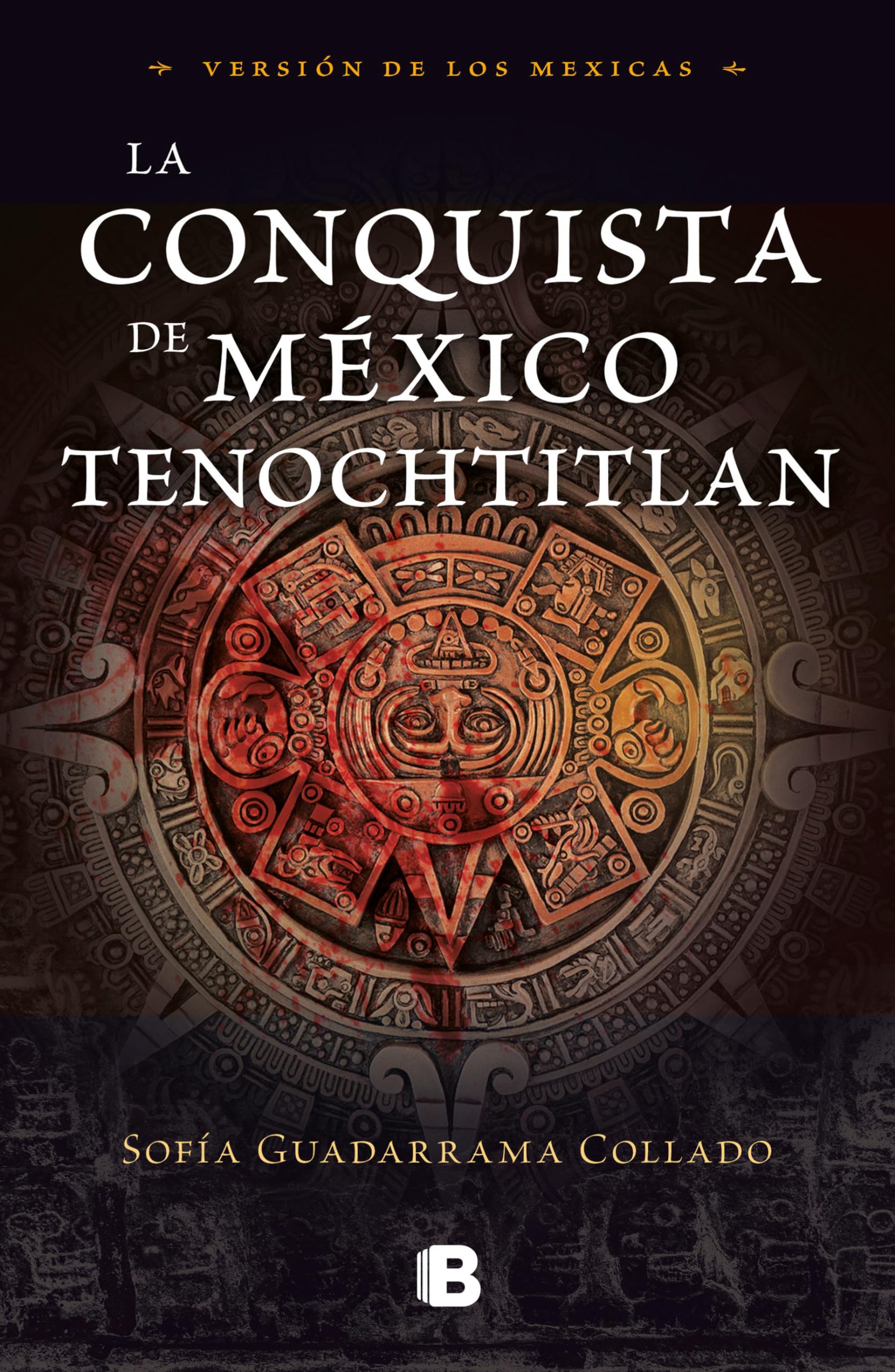La conquista de México / The Conquest of Mexico (Spanish Edition ...