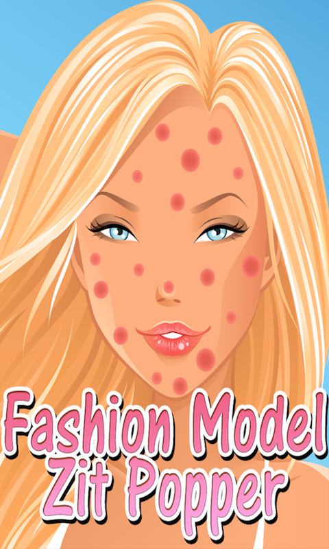 Fashion Model Zit Popper - App on Amazon Appstore