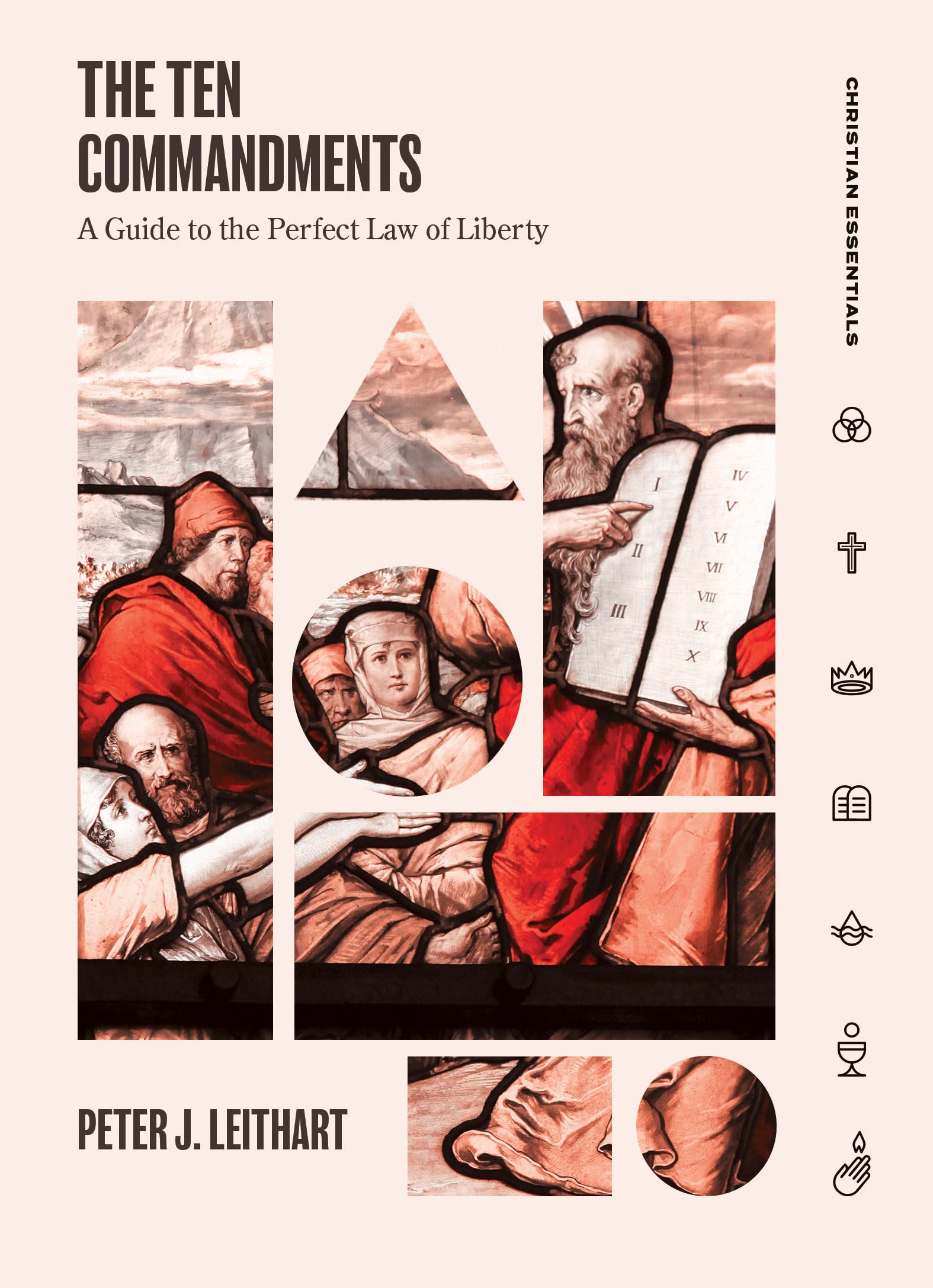 The Ten Commandments: A Guide to the Perfect Law of Liberty (Christian ...