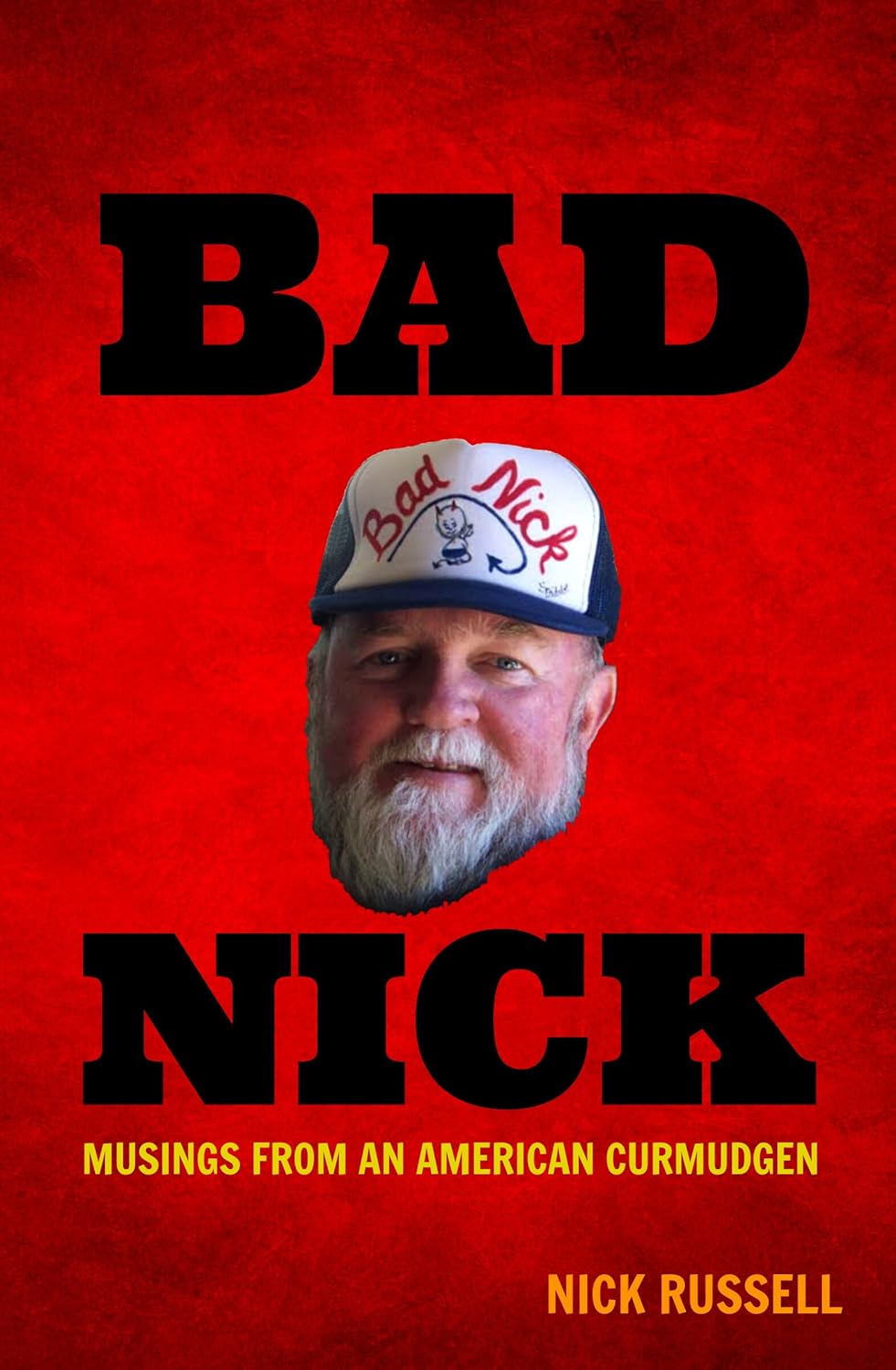 Bad Nick - Kindle edition by Russell, Nick. Humor & Entertainment ...